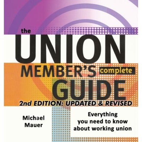 Michael Mauer | Other | The Union Members Complete Guide 2nd Edition ...